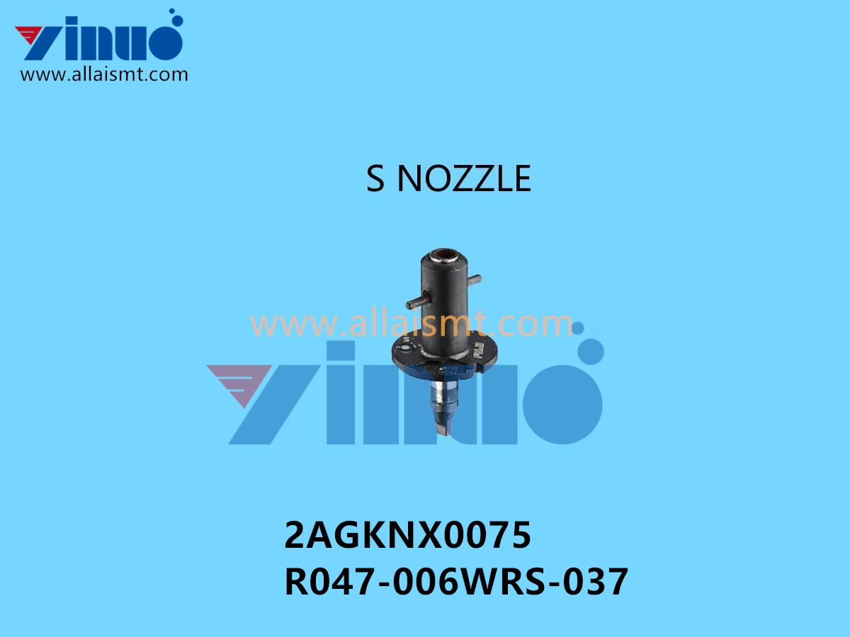 2AGKNX0075 R047-006WRS-037 H24 S NOZZLE - Yinuo Electronics provides professional SMT peripheral ...